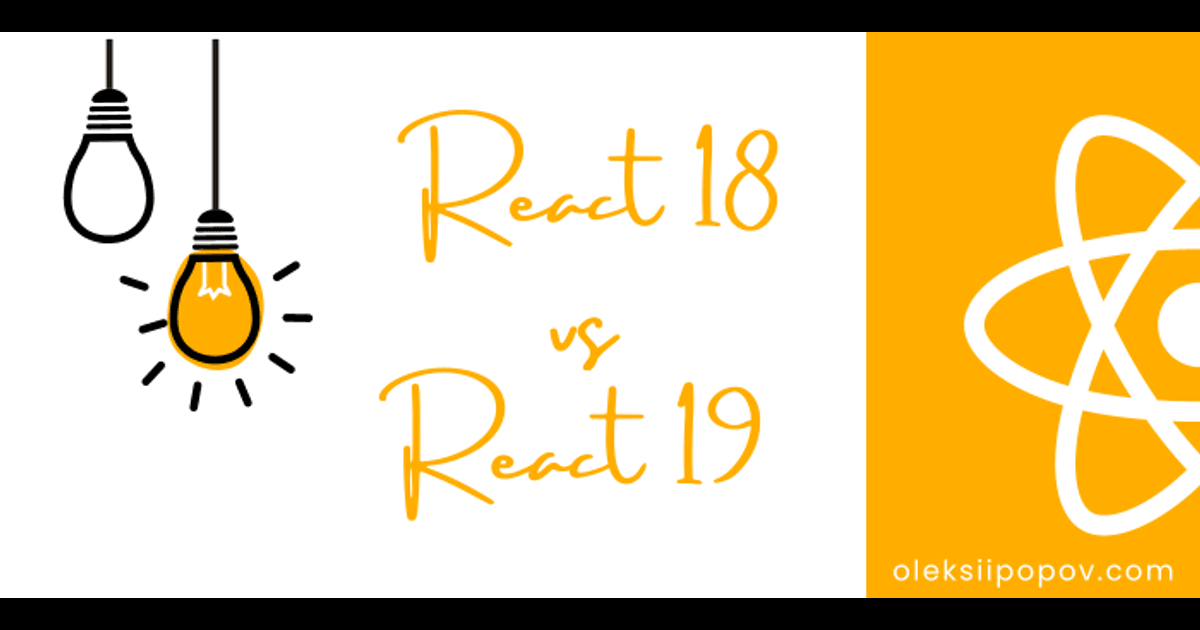 React 18 vs React 19: Boosting Rendering Performance - Oleksii Popov