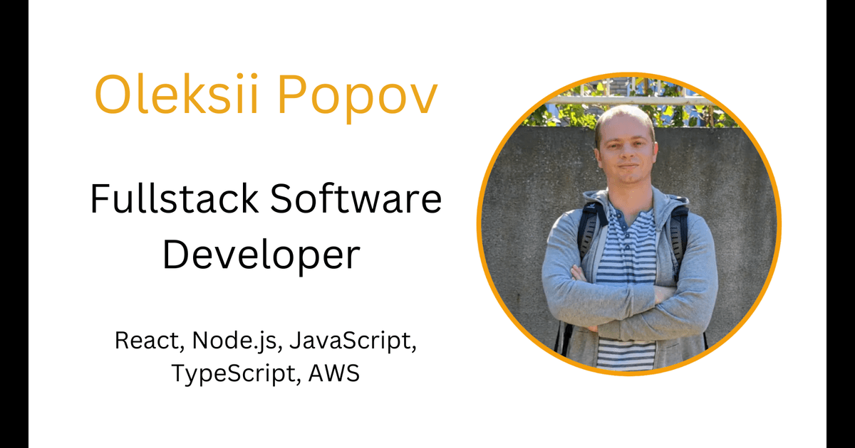 Oleksii Popov | Full-Stack Developer | React, Node.js, TS, AWS